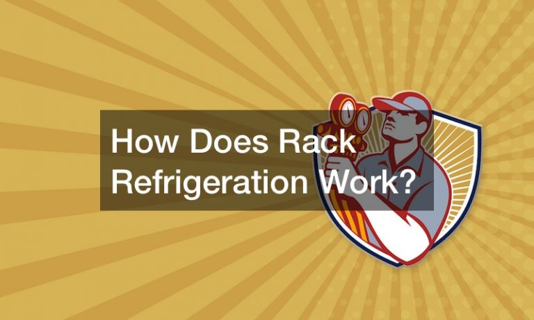 How Does Rack Refrigeration Work? - Tech News